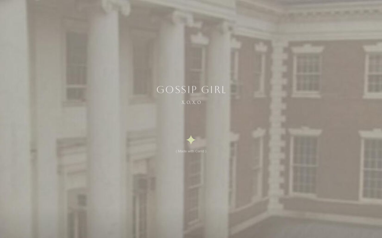 gossip girl x,o,x,o.